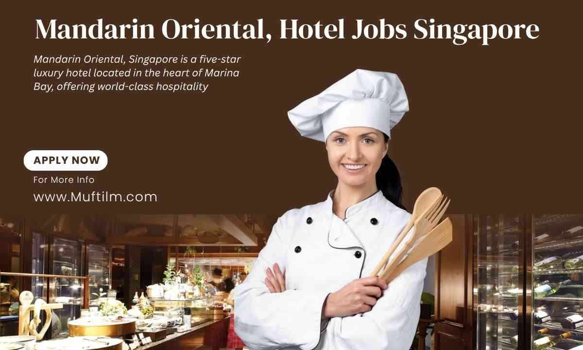 Mandarin Oriental, Hotel Jobs Singapore